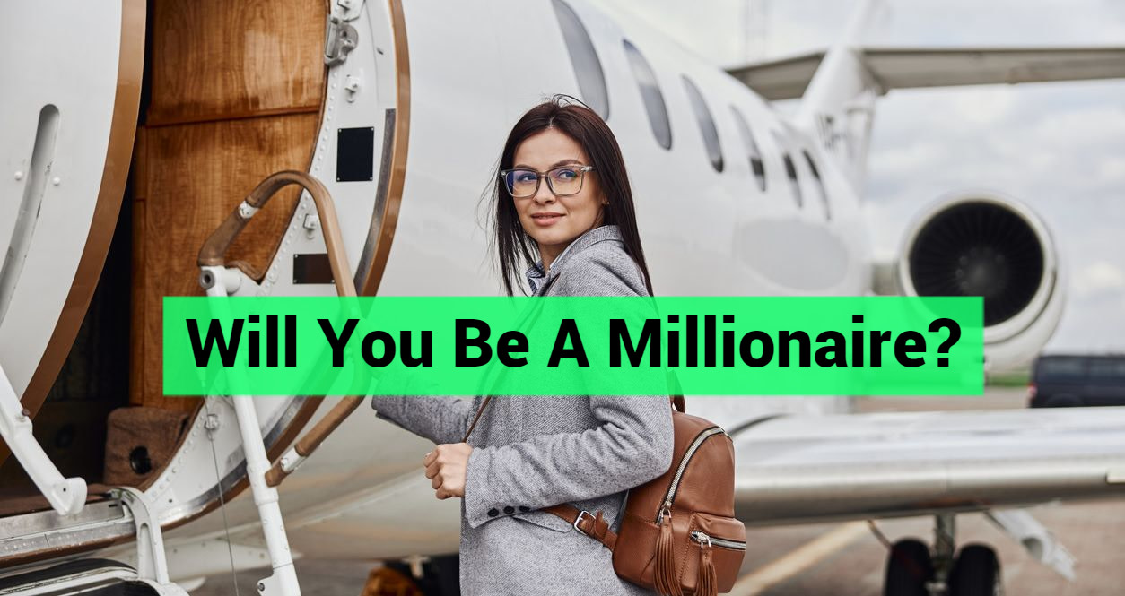 15 Questions Will Tell Us If You'll Be a Millionaire